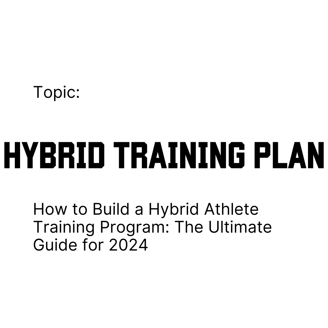 Build Your Hybrid Athlete Training Program: Strength & Endurance Guide ...