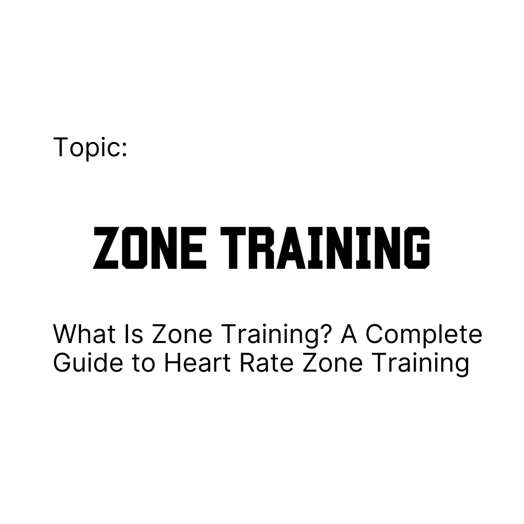 What Is Zone Training? Optimize Your Workouts for Better Performance ...